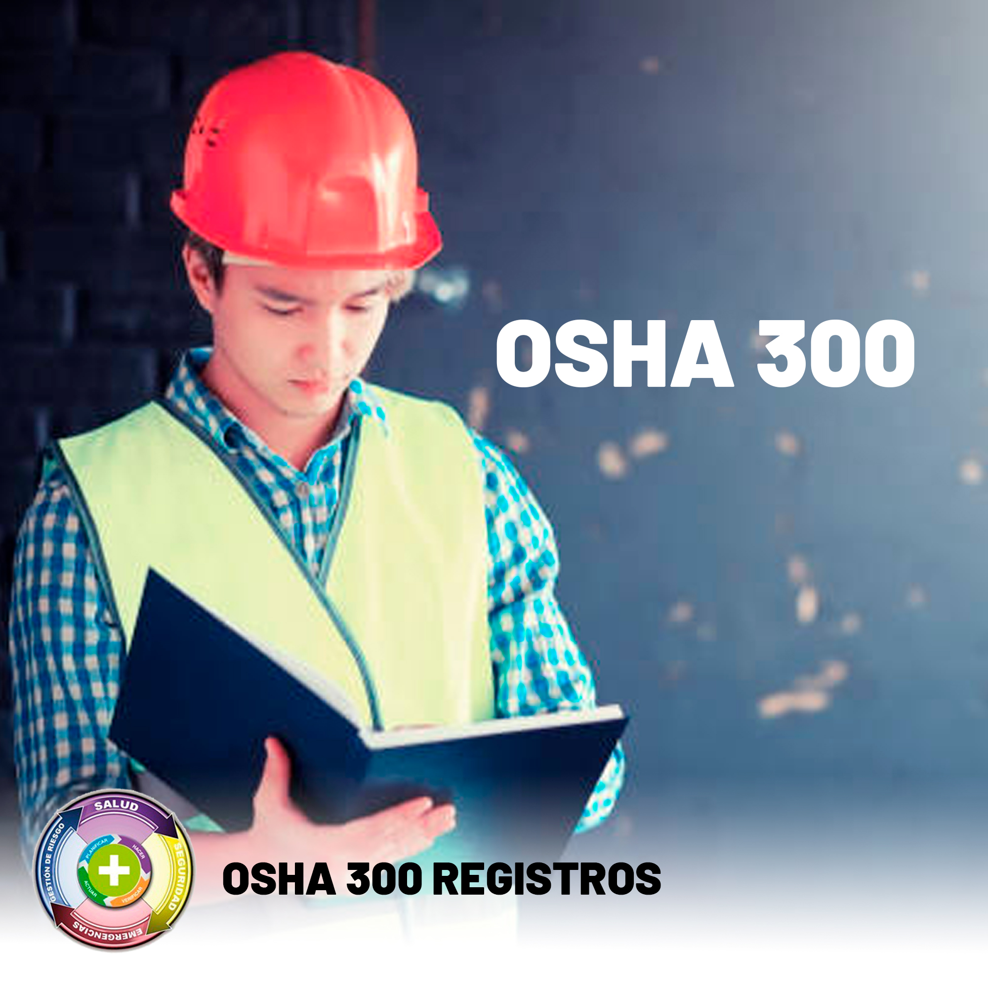 OSHA 300 Registros | ASESORAMIENTO GRED